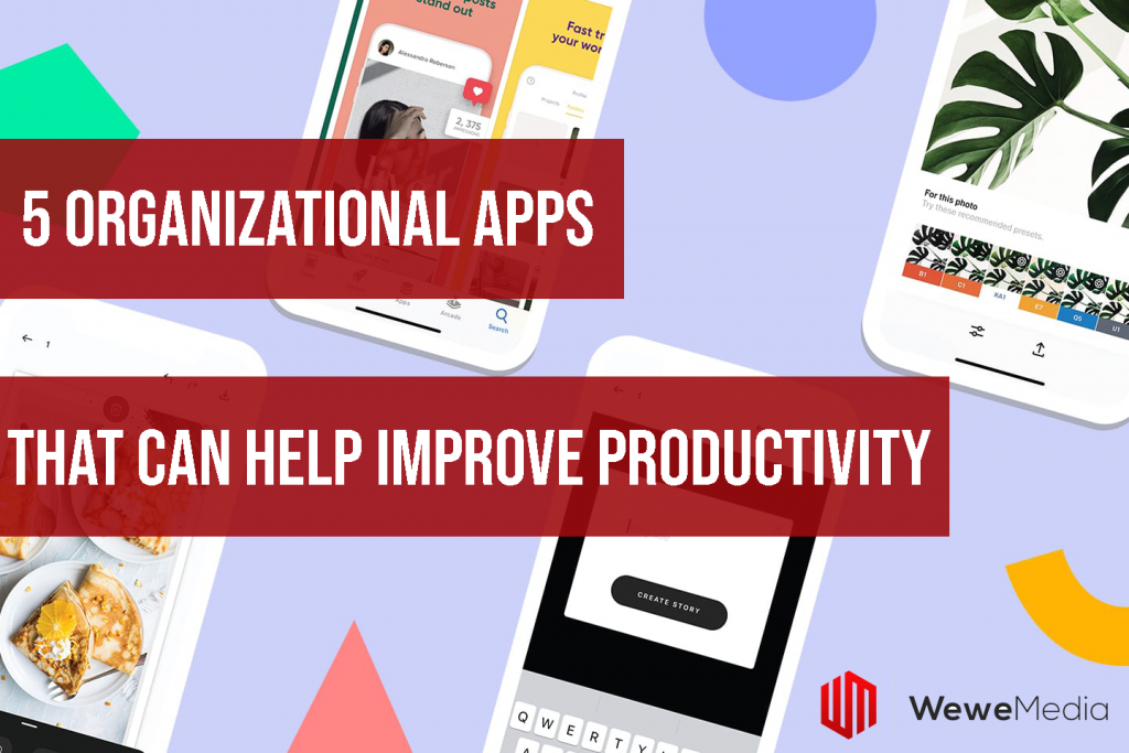 5 Organizational Apps That Can Help Improve Productivity - Wewe Media